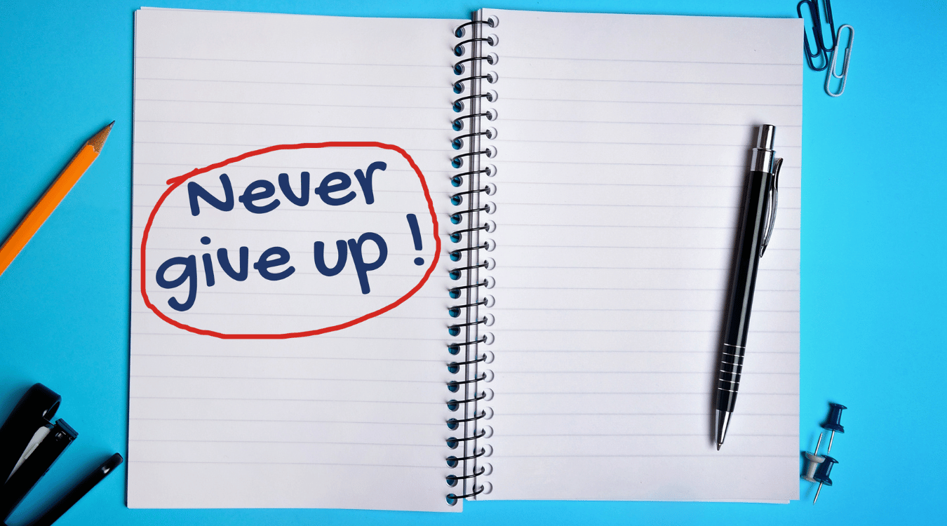 Planning to give up your goals? Never! Keep pushing through unexpected ...